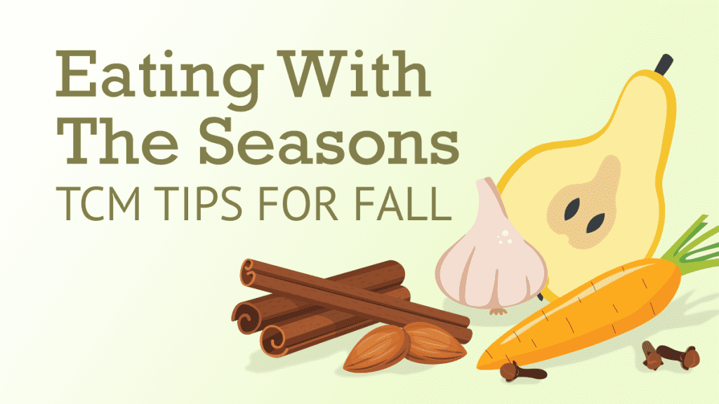 Eating With the Seasons: TCM Tips for Fall | Learn More